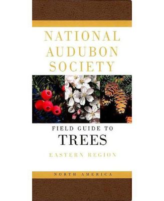 National Audubon Society Field Guide to North American Trees-E- Eastern ...