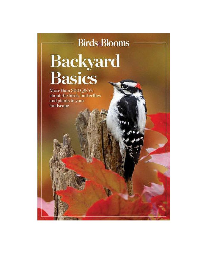 Barnes & Noble Birds and Blooms Backyard Basics- More than 300 Q&As about birds, butterflies and ...
