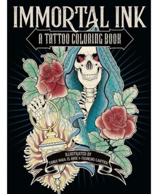 Immortal Ink- A Tattoo Coloring Book by Tania Maia - Macy's