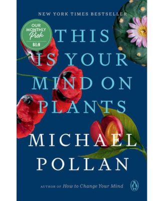 This Is Your Mind on Plants by Michael Pollan - Macy's