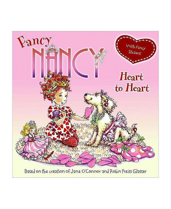 Barnes & Noble Fancy Nancy- Heart To Heart Fancy Nancy Series by Jane O ...