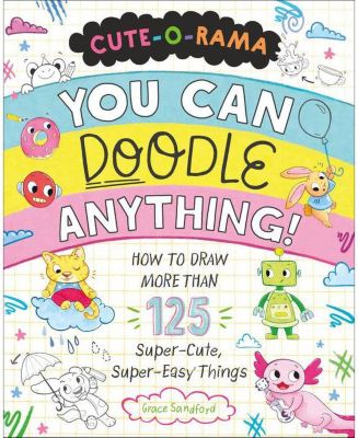 Barnes & Noble Cute-O-Rama: You Can Doodle Anything: How to Draw More ...