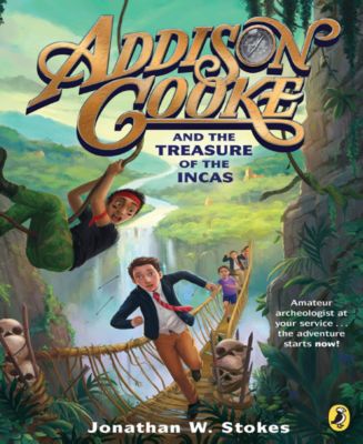 Addison Cooke and the Treasure of the Incas Addison Cooke Series 1 by ...