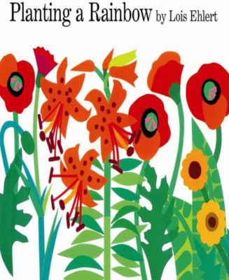 Planting a Rainbow by Lois Ehlert - Macy's