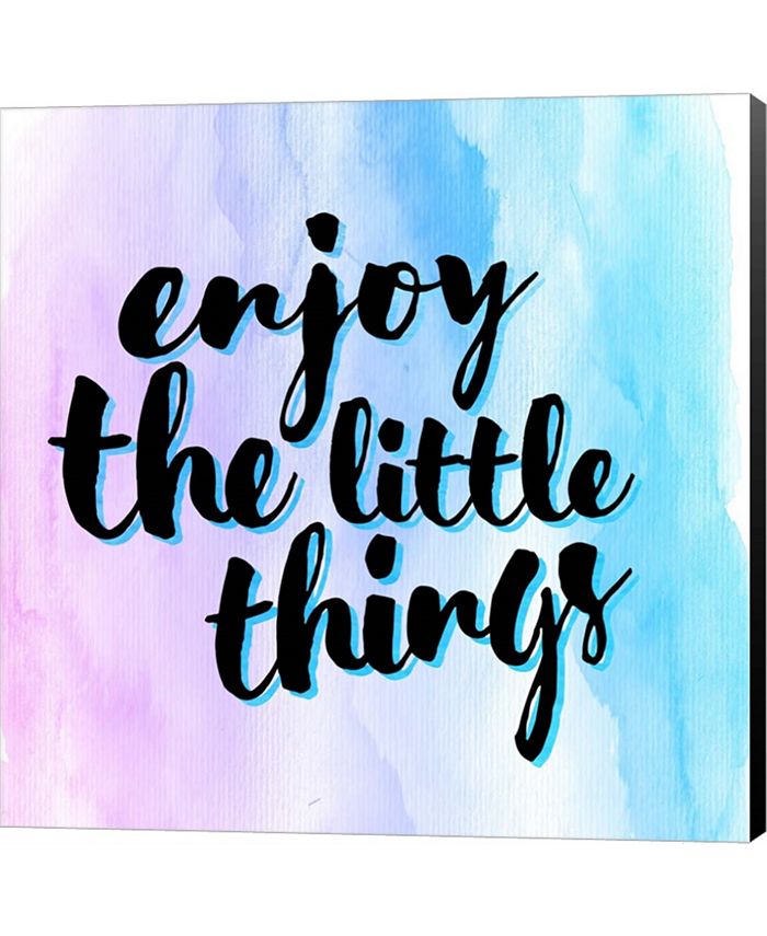 Metaverse Enjoy the Little Things by Color Me Happy Canvas Art - Macy's