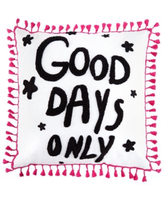 Betsey Johnson Good Days Only Decorative Pillow, 20" x 20" - Macy's
