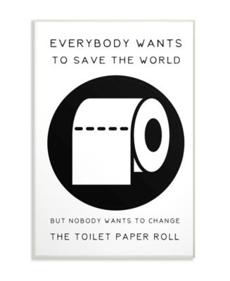 Stupell Industries Save The World Change The Toilet Paper Wall Plaque ...
