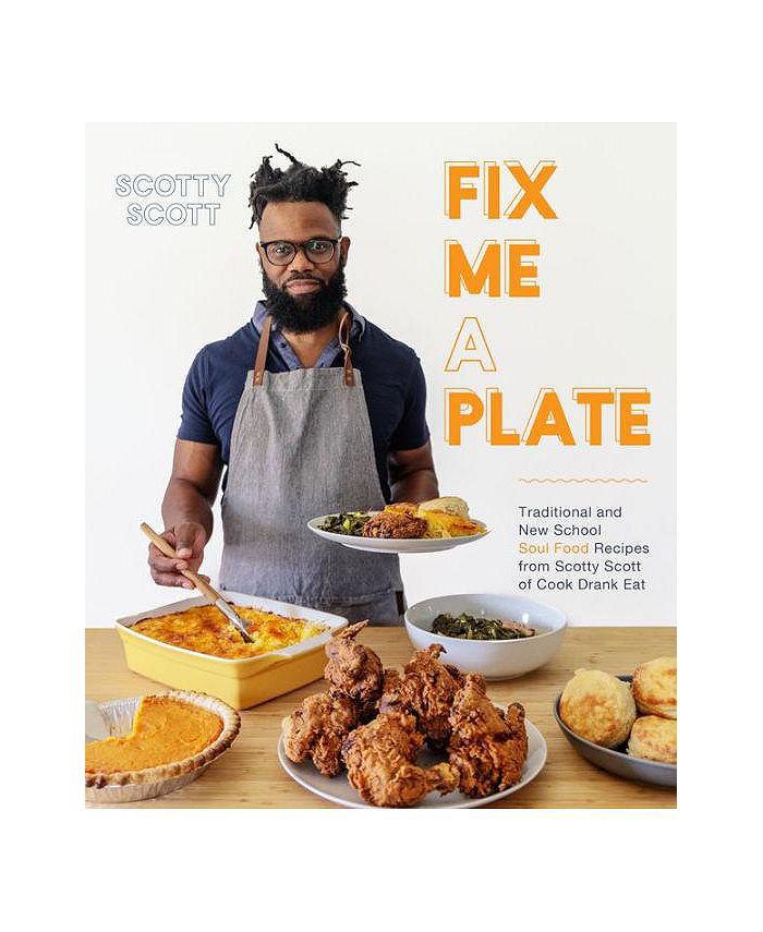 Barnes & Noble Fix Me a Plate: Traditional and New School Soul Food ...