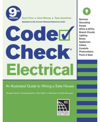 Code Check Electrical - An Illustrated Guide to Wiring a Safe House by ...