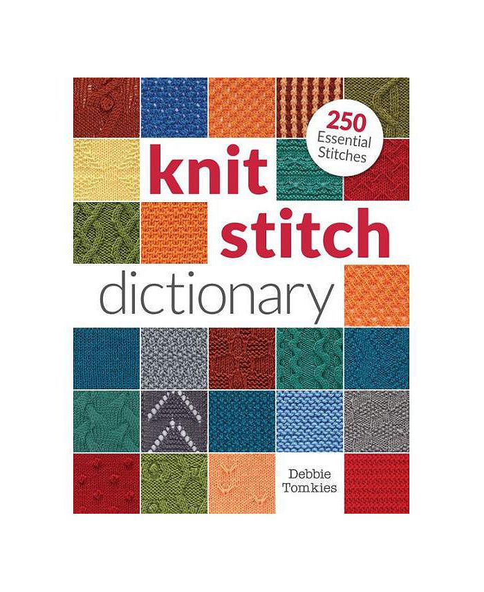 Barnes & Noble Knit Stitch Dictionary: 250 Essential Stitches by Debbie ...