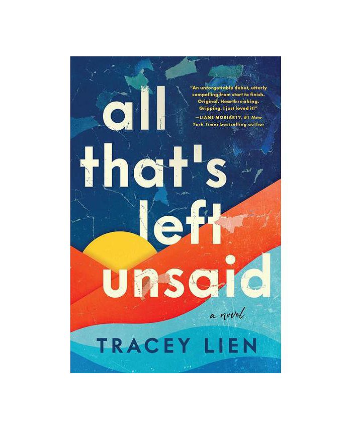 Barnes & Noble All That's Left Unsaid: A Novel by Tracey Lien - Macy's