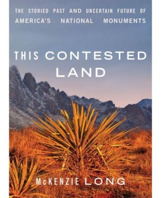 This Contested Land: The Storied Past and Uncertain Future of America'S ...