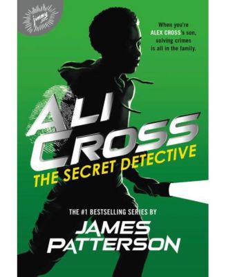 Barnes & Noble Ali Cross: The Secret Detective by James Patterson - Macy's