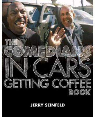 The Comedians in Cars Getting Coffee Book by Jerry Seinfeld - Macy's