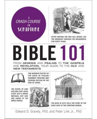 Bible 101: from Genesis And Psalms to the Gospels And Revelation, Your ...