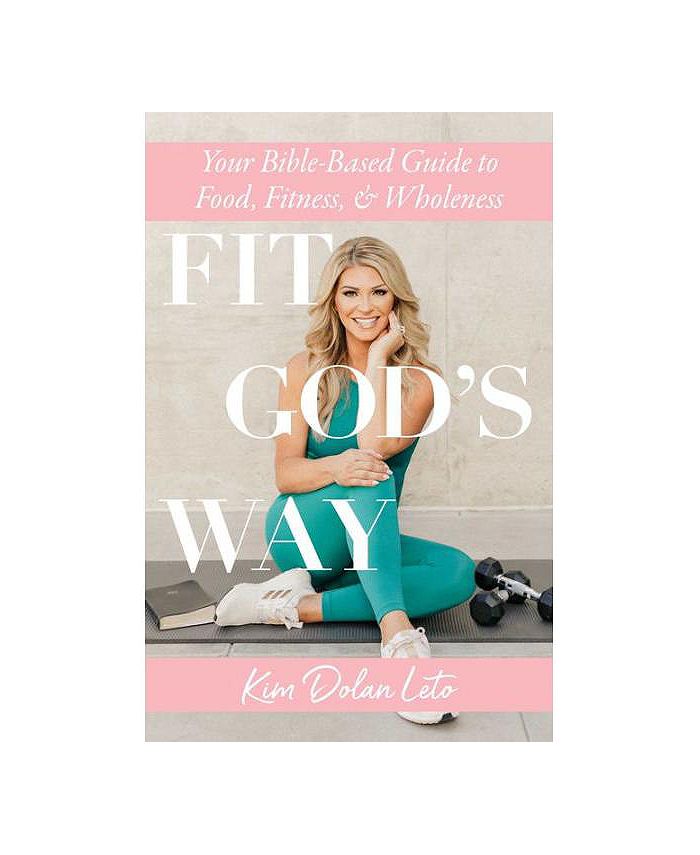 Barnes & Noble Fit Gods Way: Your Bible-Based Guide to Food, Fitness ...