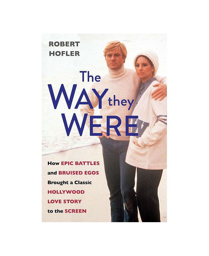 Barnes & Noble The Way They Were: How Epic Battles and Bruised Egos ...