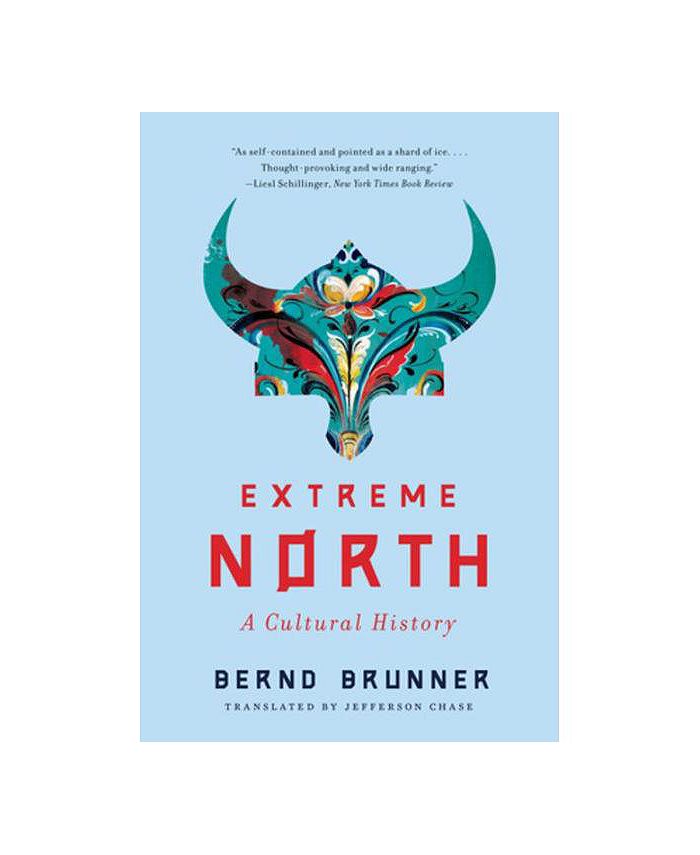 Barnes & Noble Extreme North: A Cultural History by Bernd Brunner - Macy's