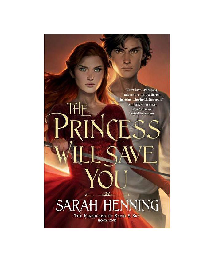 Barnes & Noble The Princess Will Save You (Kingdoms of Sand and Sky #1 ...