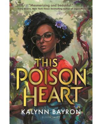 This Poison Heart by Kalynn Bayron - Macy's