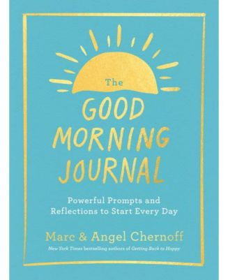 The Good Morning Journal- Powerful Prompts and Reflections to Start ...