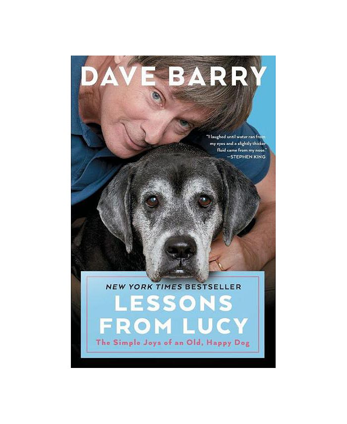 Barnes & Noble Lessons From Lucy- The Simple Joys of an Old, Happy Dog ...
