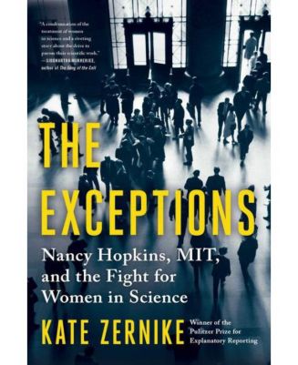 The Exceptions- Nancy Hopkins, MIT, and the Fight for Women in Science ...