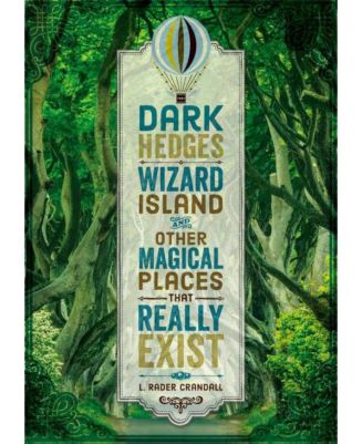 Dark Hedges, Wizard Island, and Other Magical Places That Really Exist ...