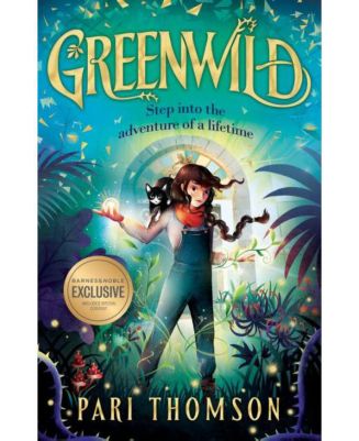 Greenwild- The World Behind the Door (B&N Exclusive Edition) by Pari ...