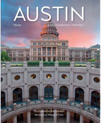 Austin, Texas - A Photographic Portrait by Rob Greebon - Macy's