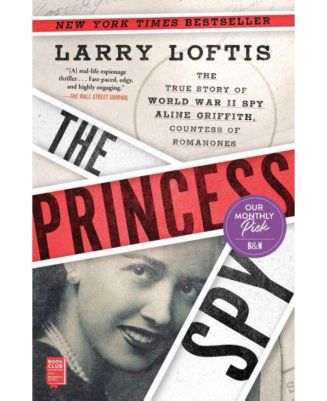 The Princess Spy- The True Story of World War Ii Spy Aline Griffith ...