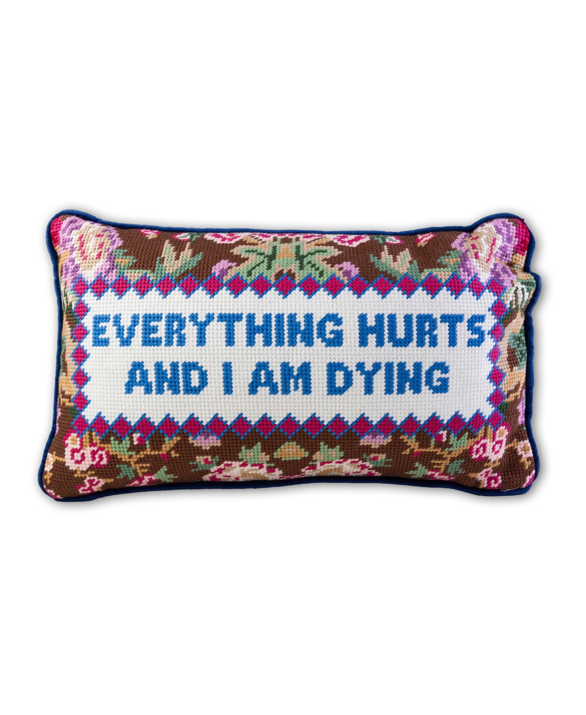 Click here for Furbish Needlepoint Pillow - Everything hurts prices