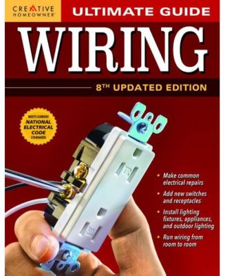 Ultimate Guide - Wiring, 8th Updated Edition by Creative Homeowner - Macy's