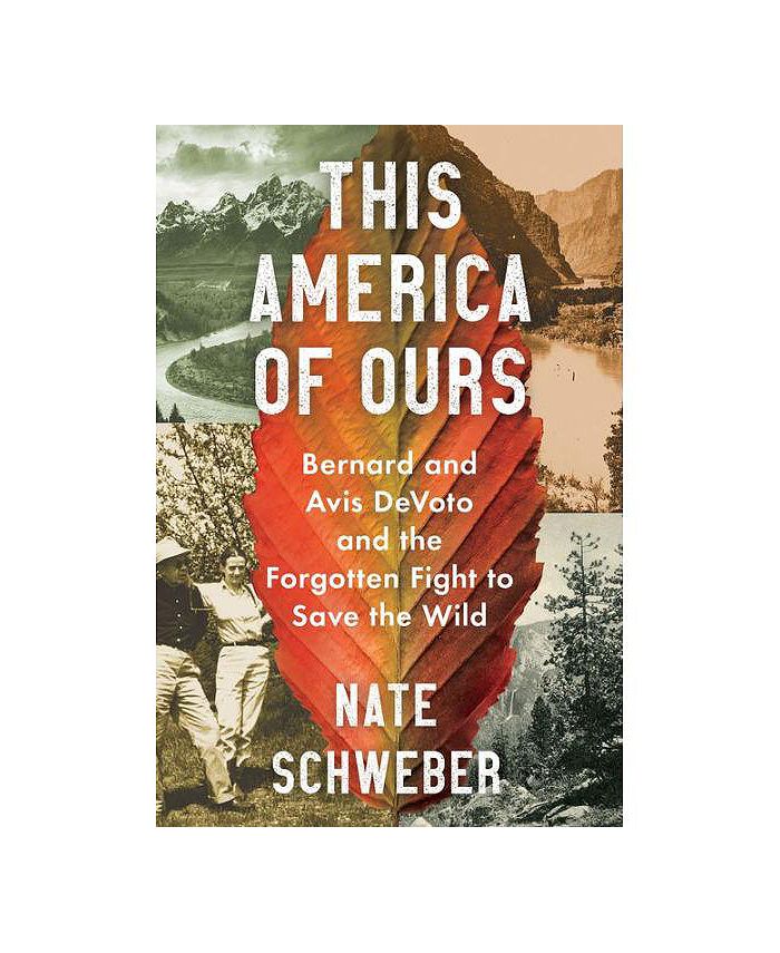Barnes & Noble This America Of Ours: Bernard and Avis DeVoto and the ...