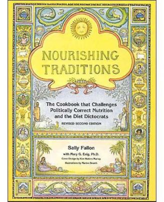 Nourishing Traditions: The Cookbook that Challenges Politically Correct ...