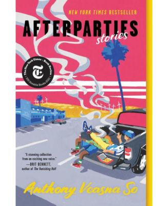 Afterparties: Stories by Anthony Veasna So - Macy's