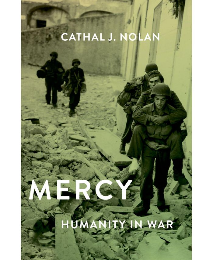 Barnes & Noble Mercy: Humanity in War by Cathal J. Nolan - Macy's