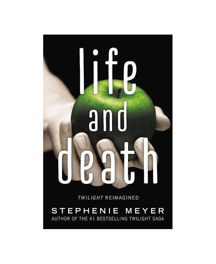 Barnes & Noble Life and Death: Twilight Reimagined by Stephenie Meyer ...
