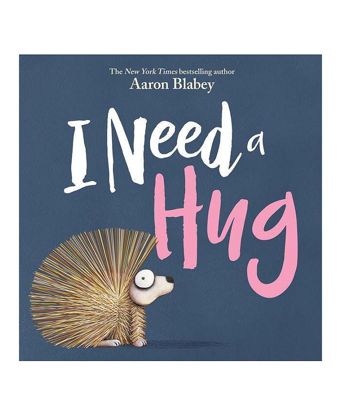 Barnes & Noble I Need a Hug by Aaron Blabey - Macy's