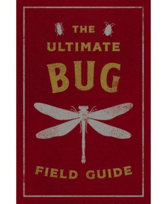 The Ultimate Bug Field Guide- The Entomologist's Handbook Bugs ...