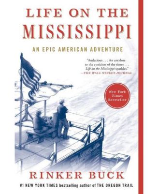 Life on the Mississippi- An Epic American Adventure by Rinker Buck - Macy's