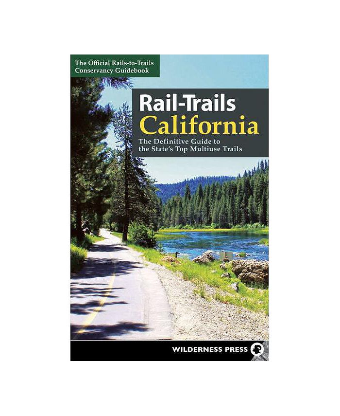 Barnes & Noble Rail-Trails California- The Definitive Guide to the ...