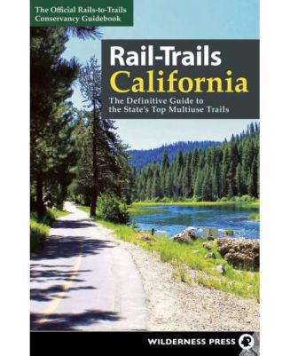 Barnes & Noble Rail-Trails California- The Definitive Guide to the ...