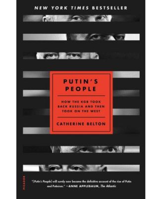 Putin's People- How the KGB Took Back Russia and Then Took On the West ...