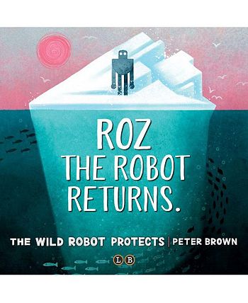 Barnes & Noble The Wild Robot Protects (Wild Robot Series #3) by Peter ...