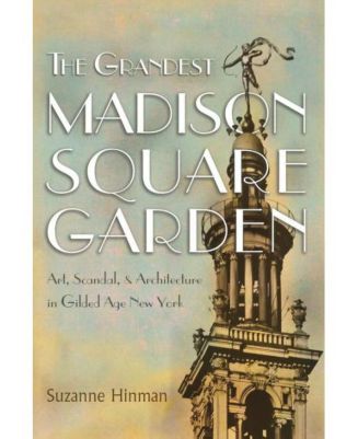 Barnes & Noble The Grandest Madison Square Garden - Art, Scandal, and ...