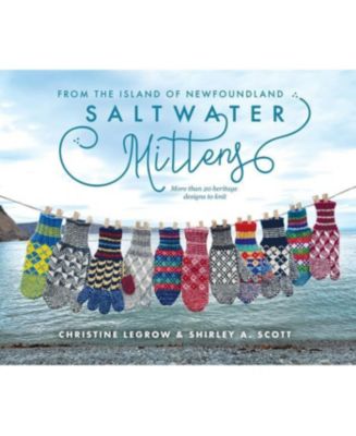 Saltwater Mittens - From the Island of Newfoundland, More Than 20 ...
