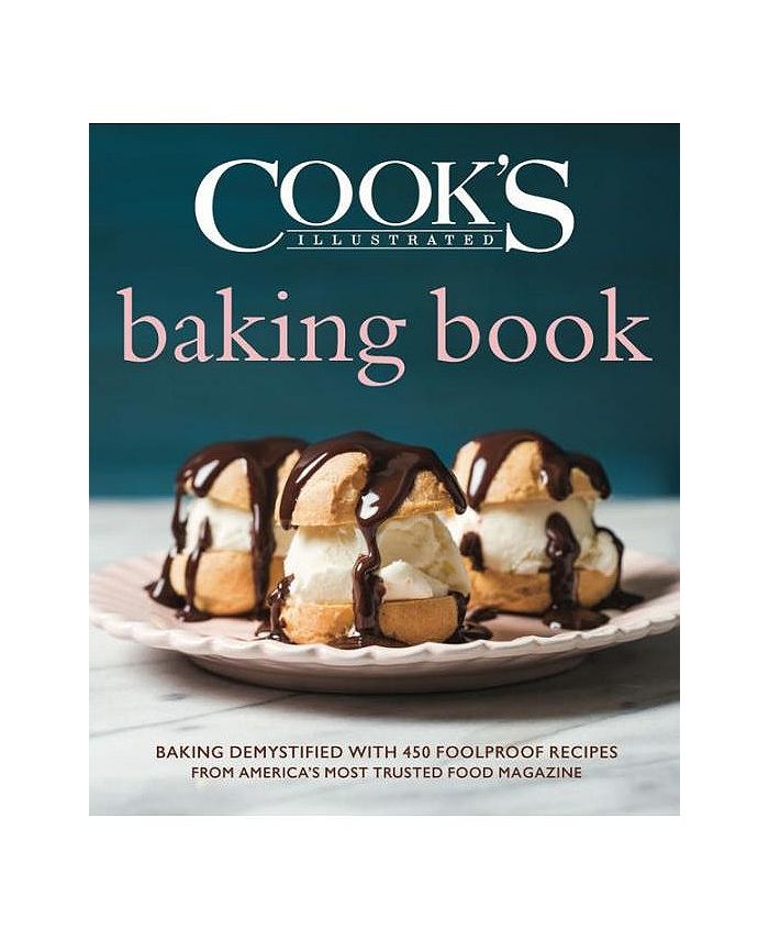 Barnes & Noble The Cook's Illustrated Baking Book - Baking Demystified ...