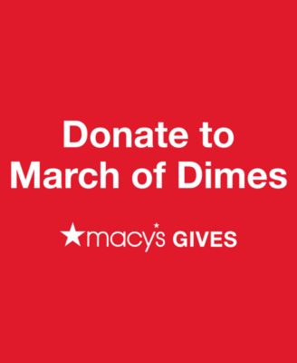 March of Dimes $100 Donation - Macy's