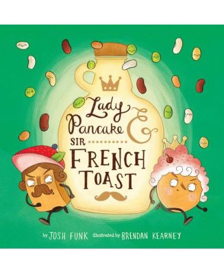 Lady Pancake and Sir French Toast by Josh Funk - Macy's